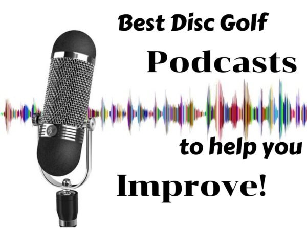 Best Disc Golf Podcasts to Help You Improve! - Disc Golf Around