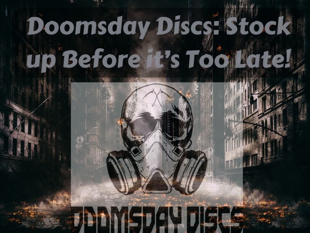 Doomsday Discs: What to Stock Up on Before The End! - Disc Golf Around